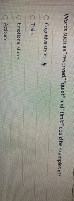 Solved Words such as “reserved," "quiet," and "timid" could | Chegg.com