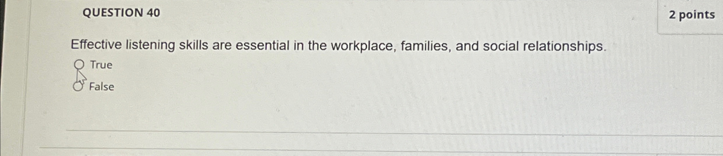 Solved QUESTION 40Effective listening skills are essential | Chegg.com