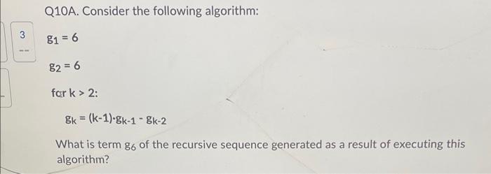Solved Q10A. Consider the following algorithm: 3 81 = 6 82 = | Chegg.com