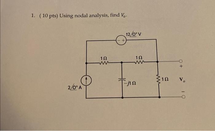 Solved 1. ( 10pts) Using nodal analysis, find Vo. | Chegg.com