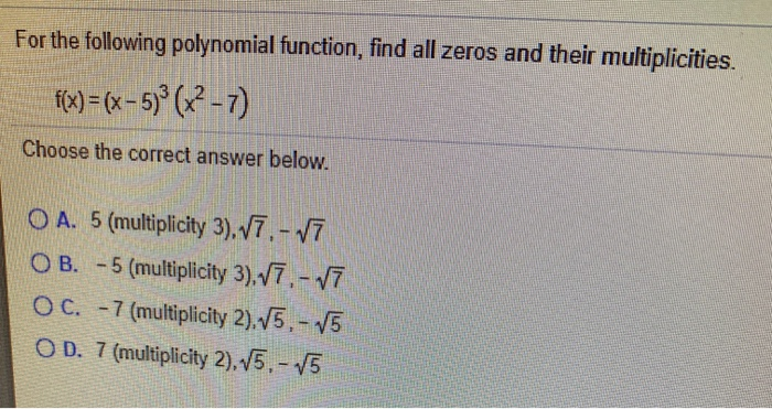 Solved For the following polynomial function, find all zeros | Chegg.com