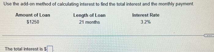 Solved Use the add-on method of calculating interest to find | Chegg.com
