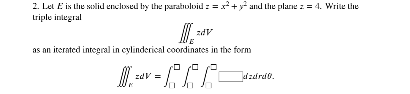 Solved Let E ﻿is the solid enclosed by the paraboloid | Chegg.com