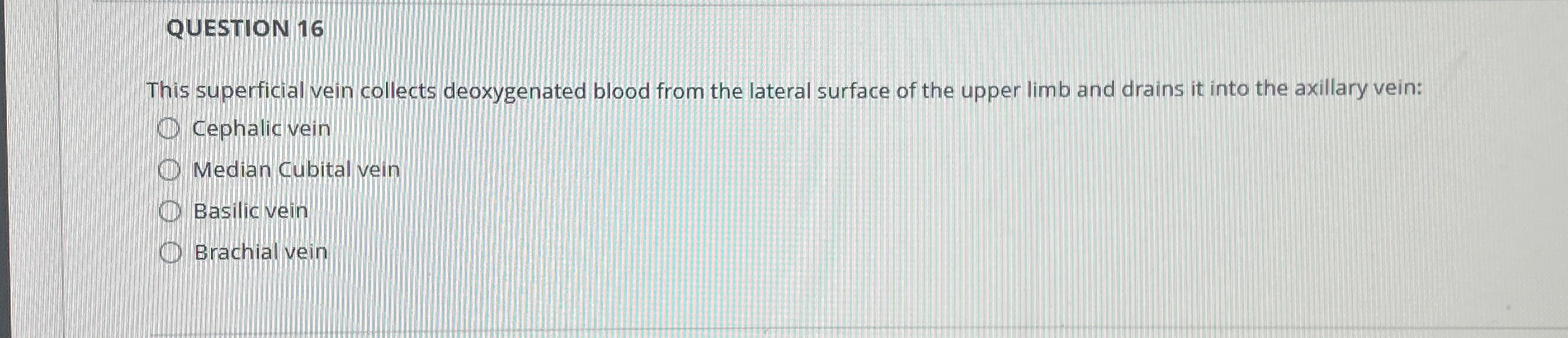 Solved QUESTION 16This superficial vein collects | Chegg.com