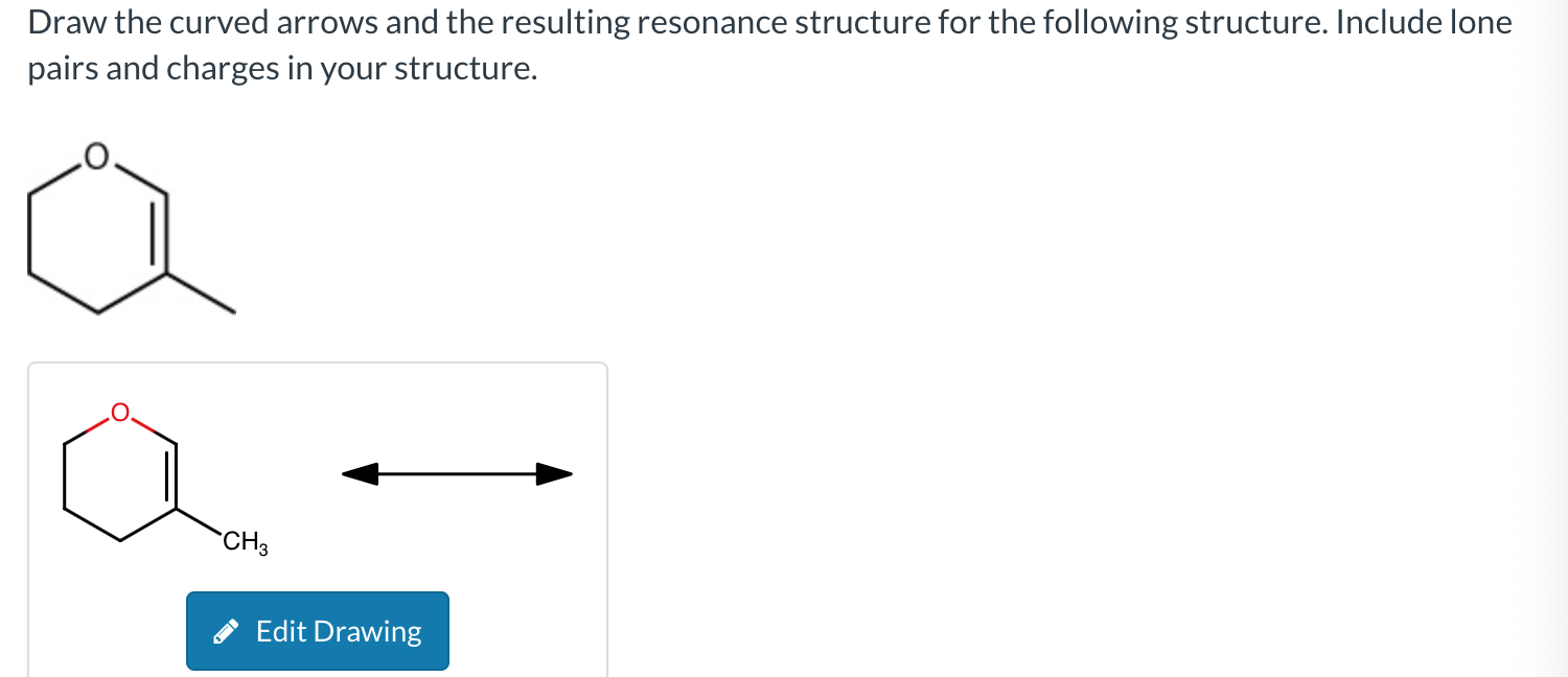 [Solved]: Draw the curved arrows and the resulting resonance