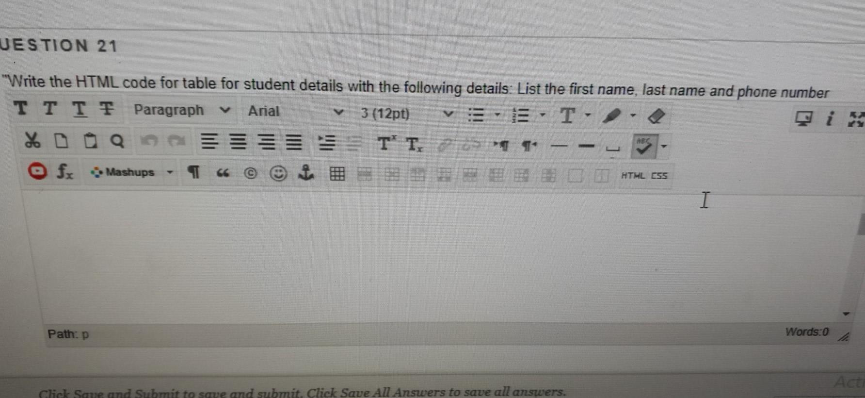 Solved UESTION 21 "Write the HTML code for table for student | Chegg.com