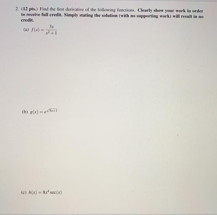 Solved 2. (12 pts. Find the first derivative of the | Chegg.com