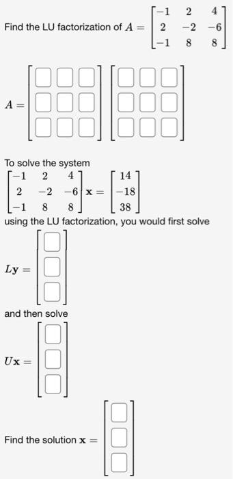 Solved Find the LU factorization of | Chegg.com
