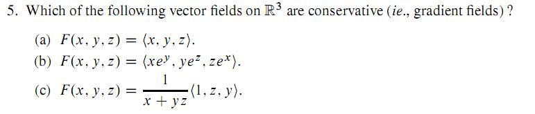 Solved Which of the following vector fields on R3 are | Chegg.com