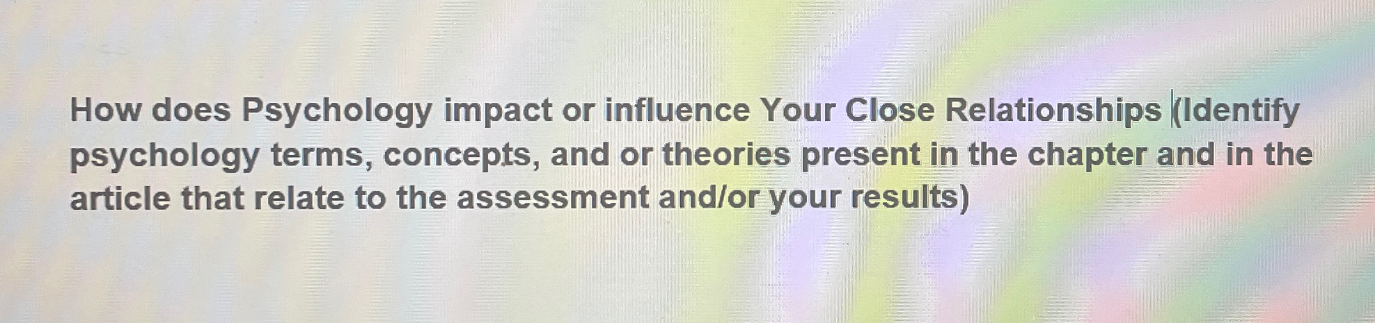 Solved How does Psychology impact or influence Your Close | Chegg.com