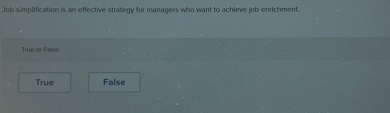 Solved Job simplification is an effective strategy for | Chegg.com