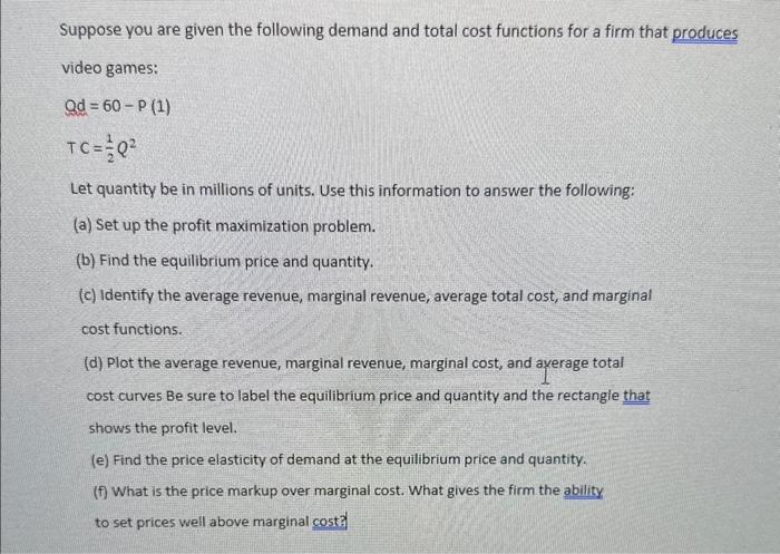 Suppose you are given the following demand and total | Chegg.com