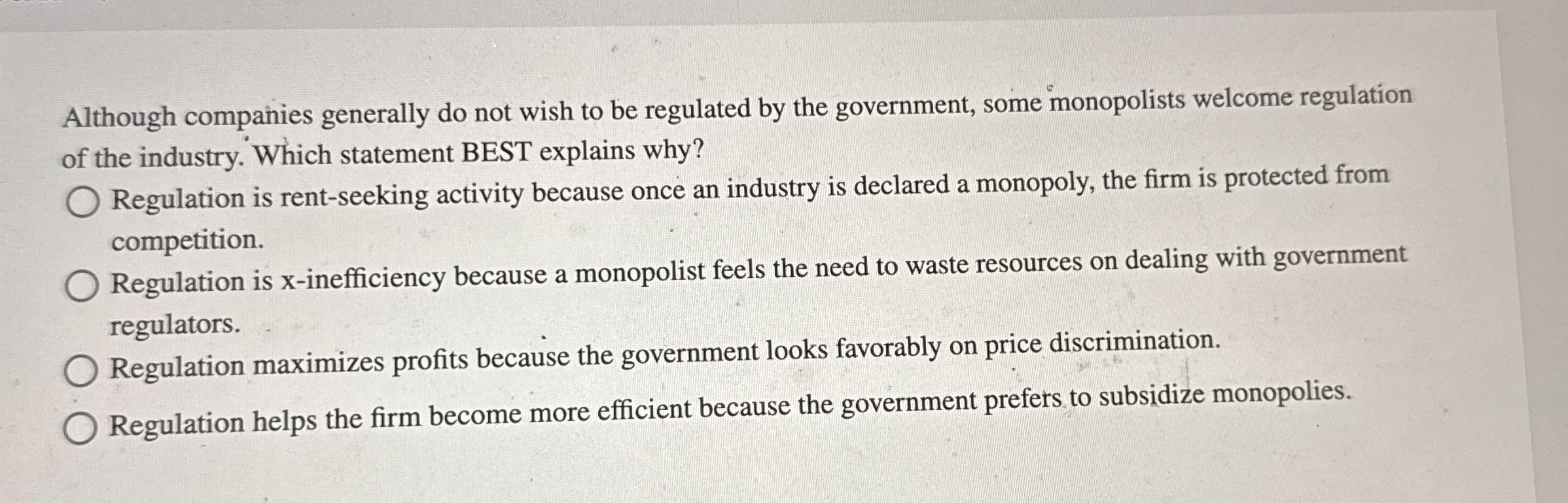 High Quality SOLUTION Regulation is rent-seeking activity because once ...