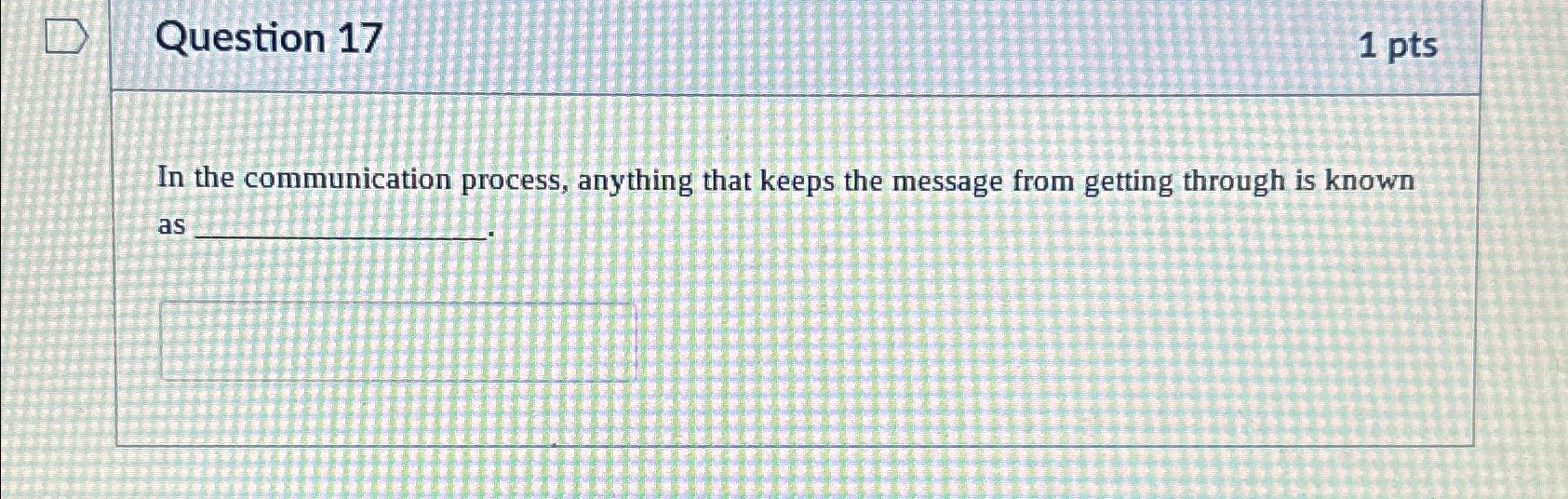 Solved Question 171 ﻿ptsIn the communication process, | Chegg.com