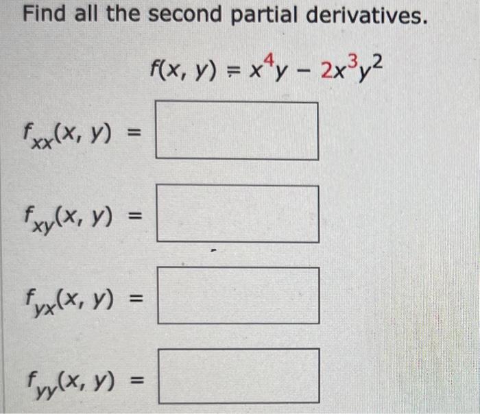 Solved Find all the second partial derivatives. | Chegg.com