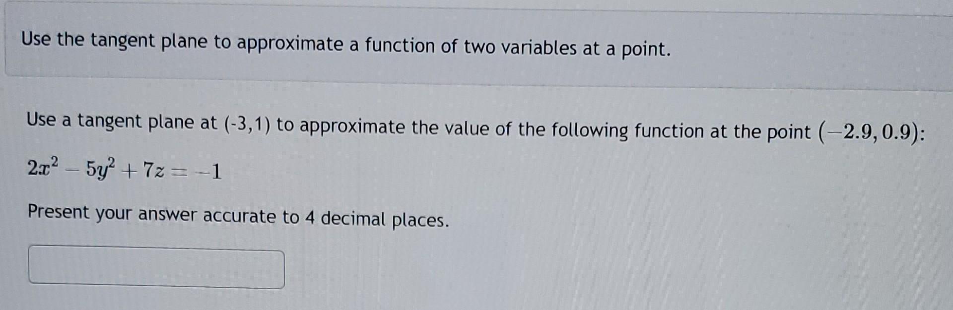 Solved Use The Tangent Plane To Approximate A Function Of