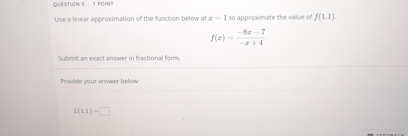 Solved QUESTION 5 - 1 POINTUse a linear approximation of | Chegg.com Solved QUESTION 5 - 1 POINTUse a linear approximation of | Chegg.com
