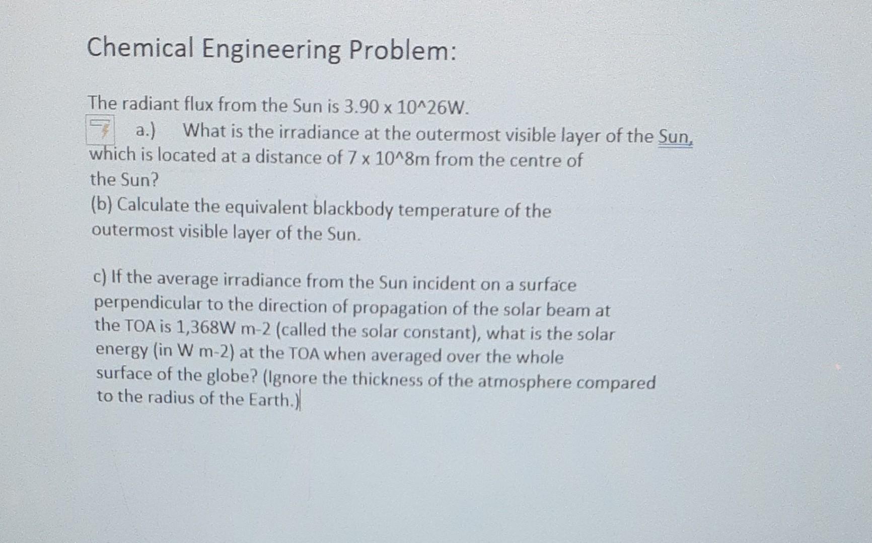 Solved Chemical Engineering Problem: The radiant flux from | Chegg.com
