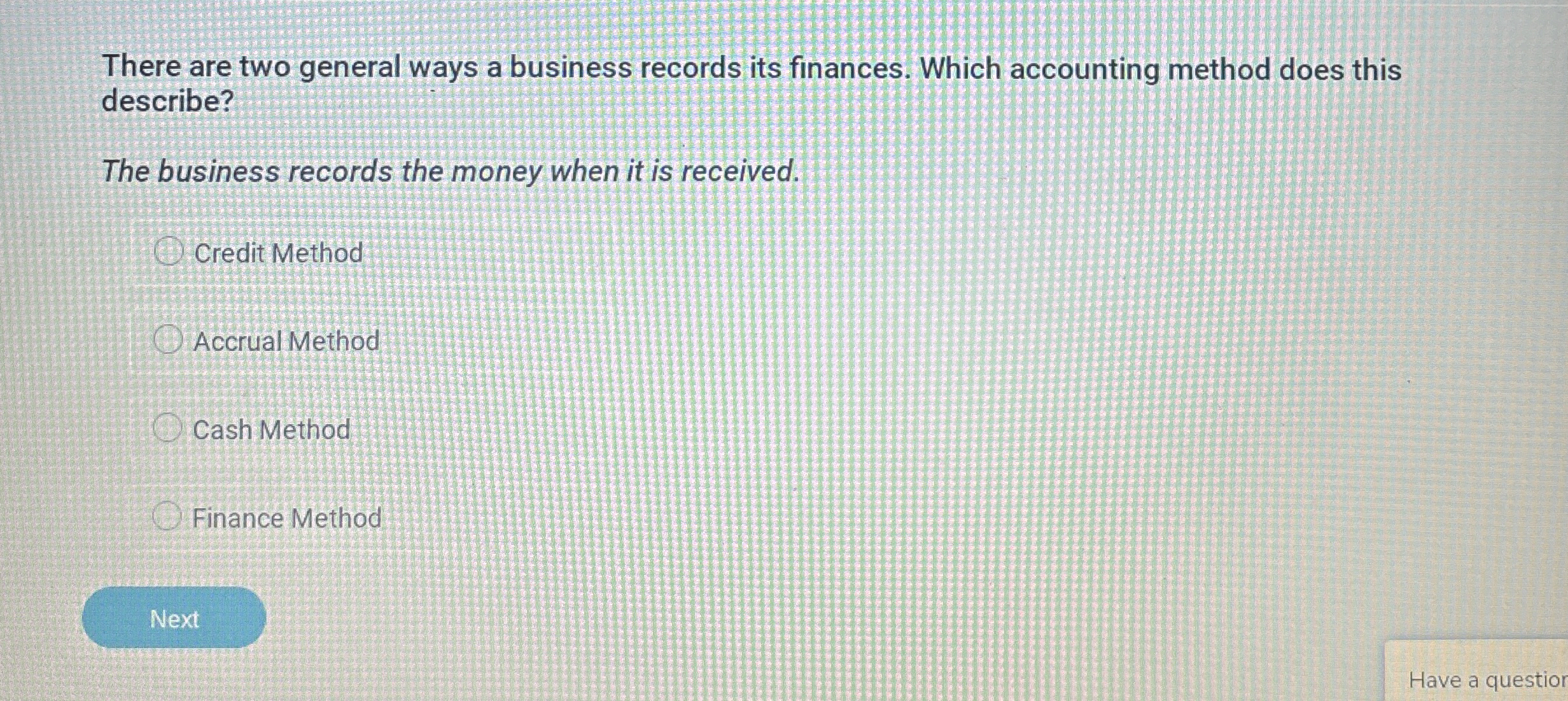 Solved There are two general ways a business records its | Chegg.com