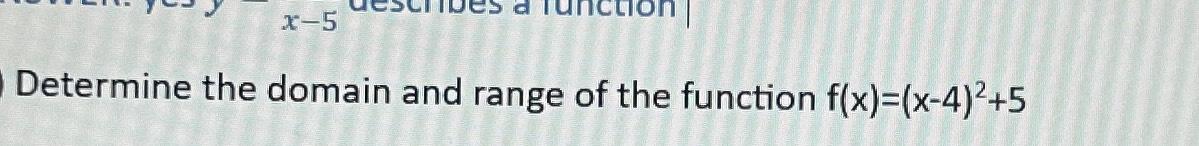 Solved Determine the domain and range of the function | Chegg.com