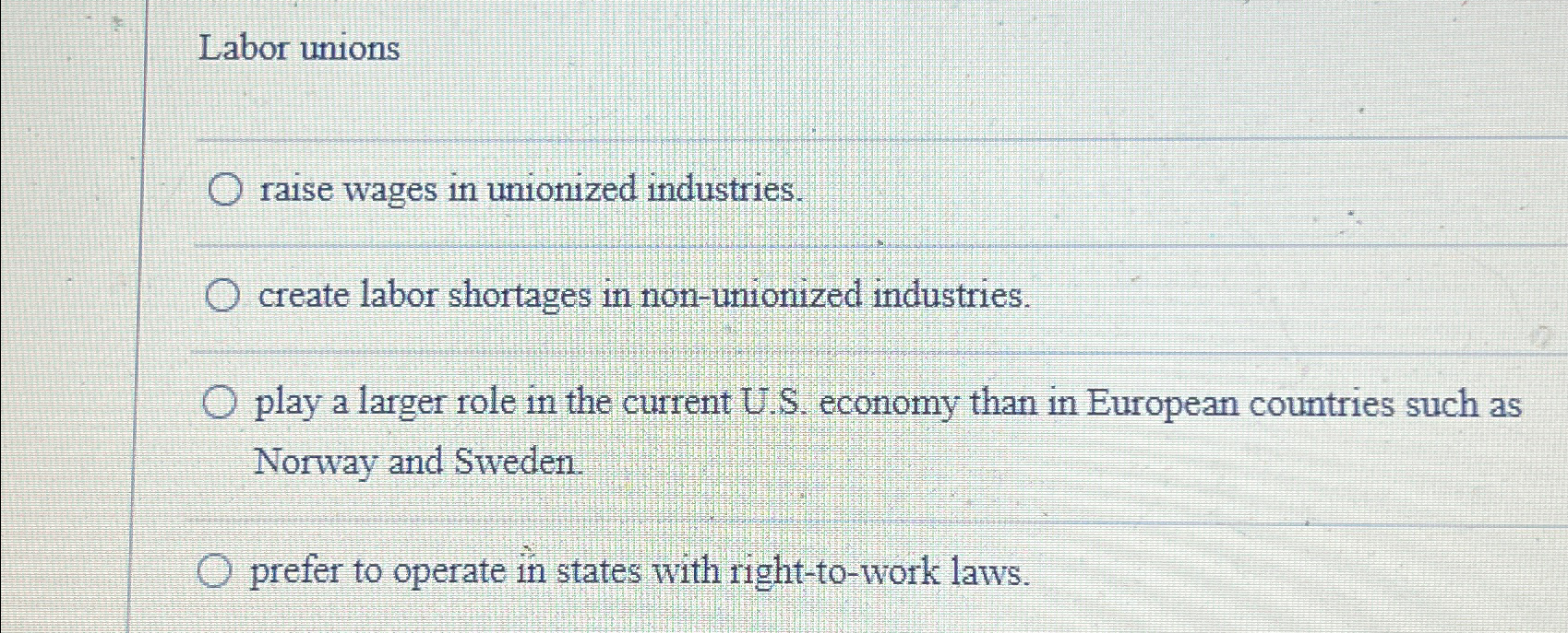 Solved Labor unionsraise wages in unionized | Chegg.com