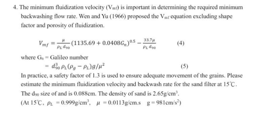 Solved 4. The minimum fluidization velocity (Vmf) is | Chegg.com