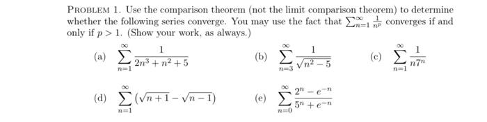 Solved PROBLEM 1. Use the comparison theorem (not the limit | Chegg.com