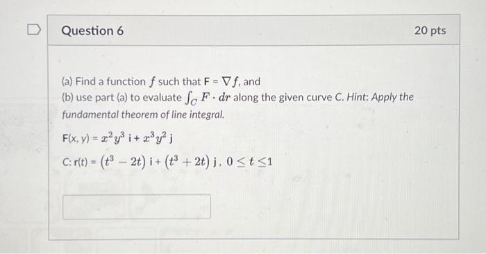 (a) Find a function f such that F=∇f, and (b) use | Chegg.com