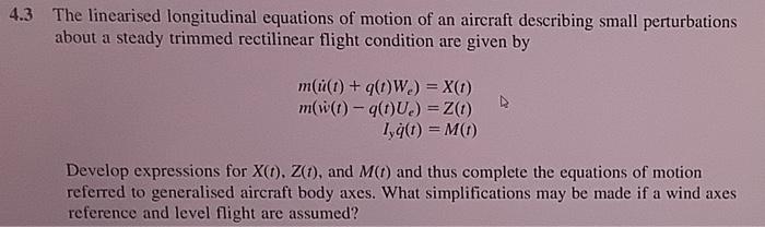 Solved 4.3 The linearised longitudinal equations of motion | Chegg.com