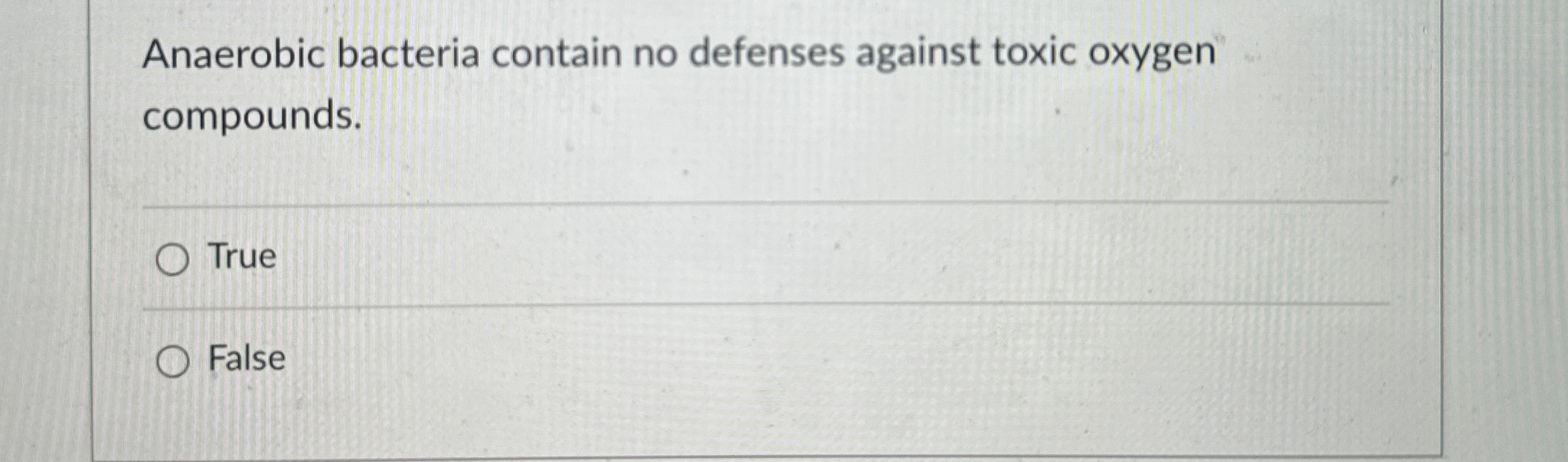 Solved Anaerobic bacteria contain no defenses against toxic | Chegg.com