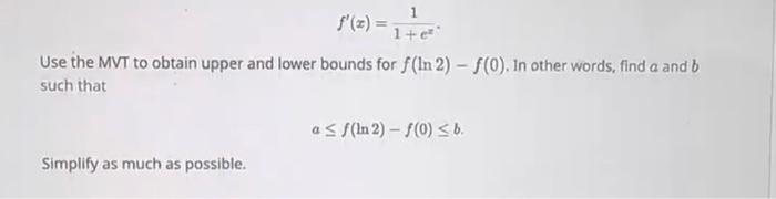 Solved f′(x)=1+ex1. Use the MVT to obtain upper and lower | Chegg.com