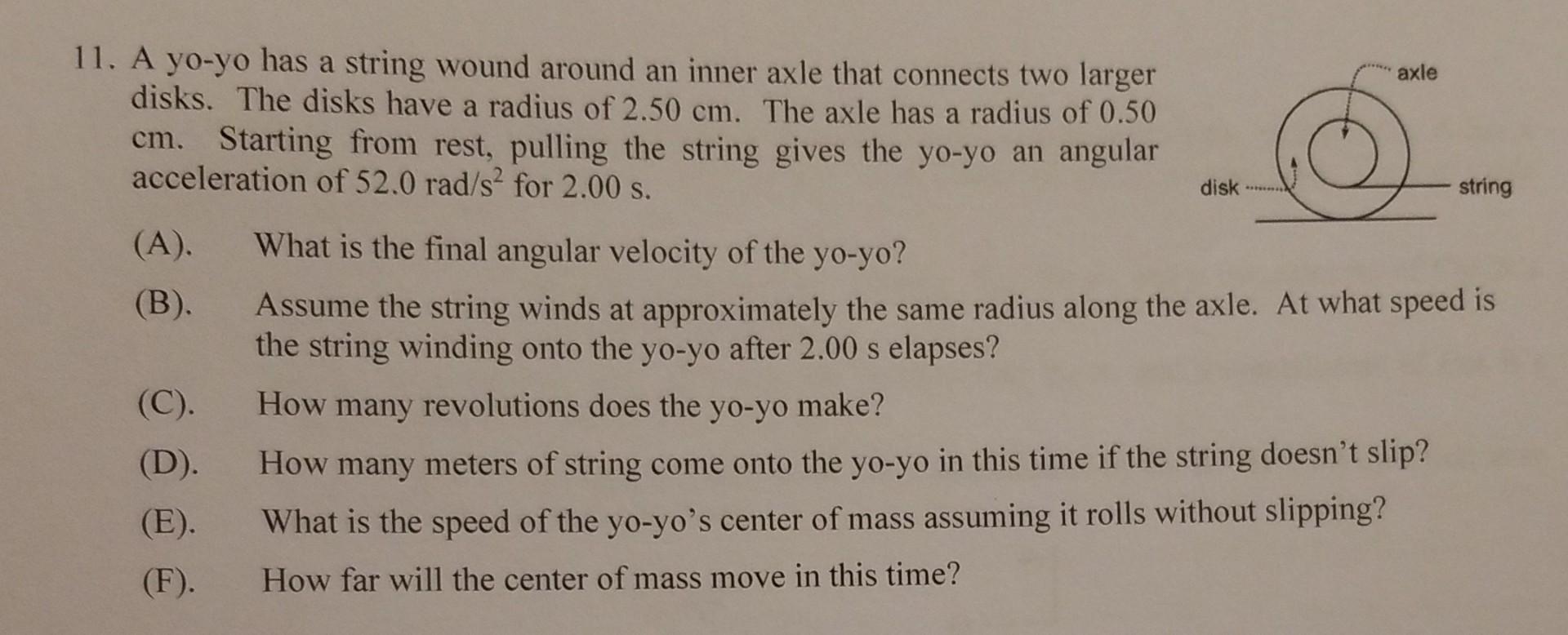 Solved 11. A yo-yo has a string wound around an inner axle | Chegg.com