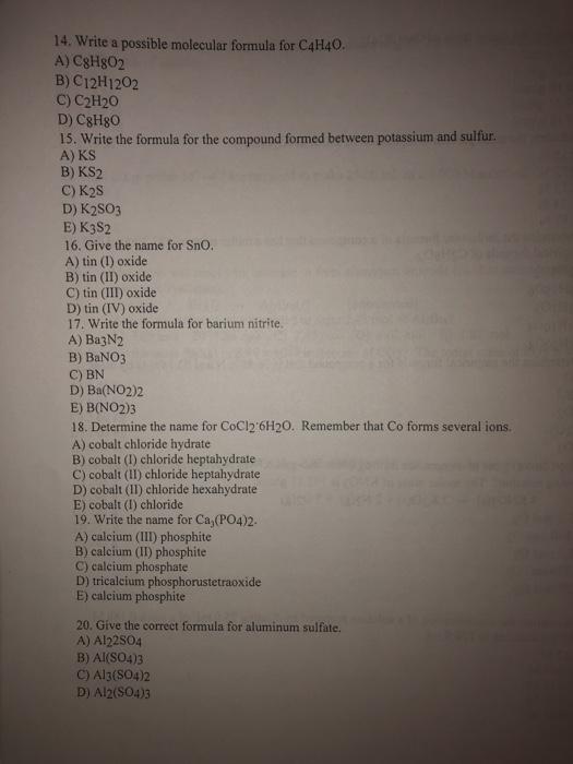 Solved 14. Write a possible molecular formula for C4H40. A) | Chegg.com