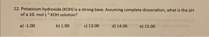 Solved 12. Potassium hydroxide (KOH) is a strong base. | Chegg.com