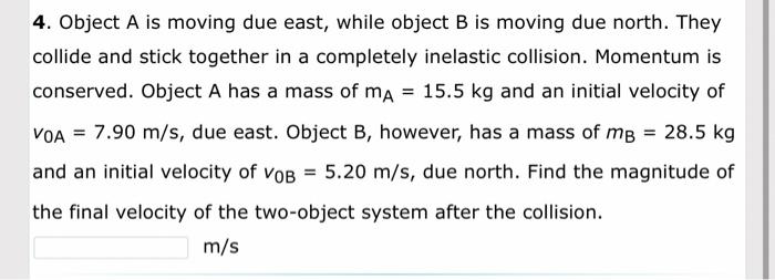 Solved 4. Object A is moving due east, while object B is | Chegg.com