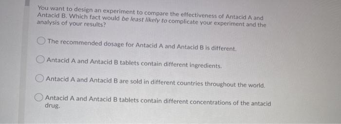 Solved You want to design an experiment to compare the | Chegg.com