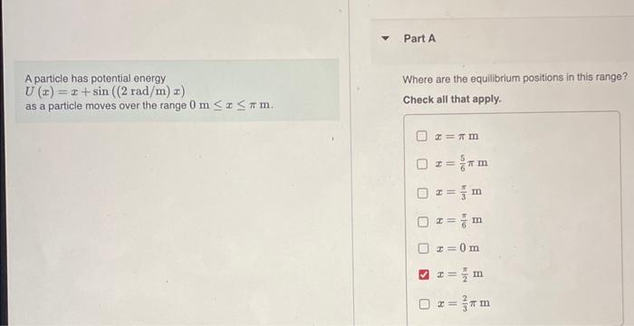Solved A particle has potential energy Where are the | Chegg.com