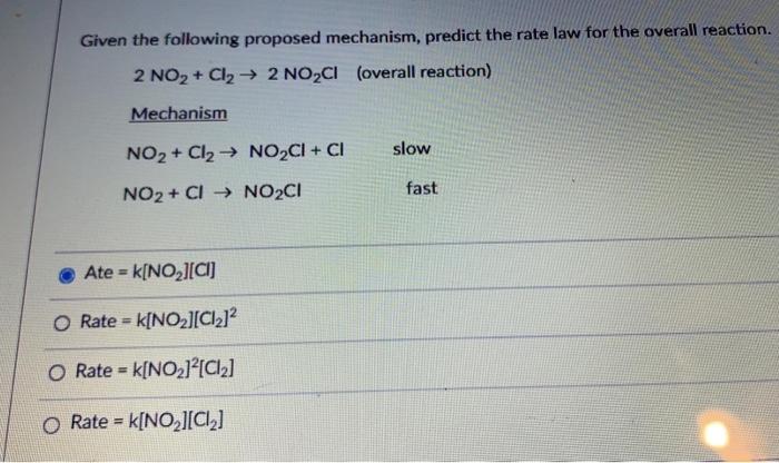 Solved Given the following proposed mechanism, predict the | Chegg.com