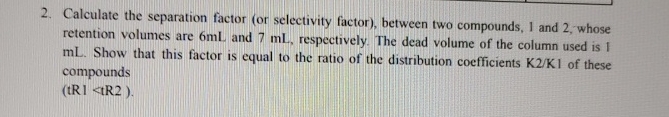 Solved Calculate the separation factor (or selectivity | Chegg.com