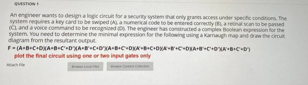 Solved QUESTION 1An engineer wants to design a logic circuit | Chegg.com