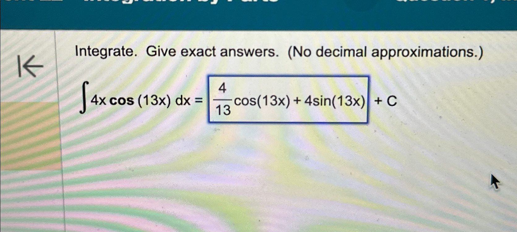 Solved Integrate. Give exact answers. (No decimal | Chegg.com