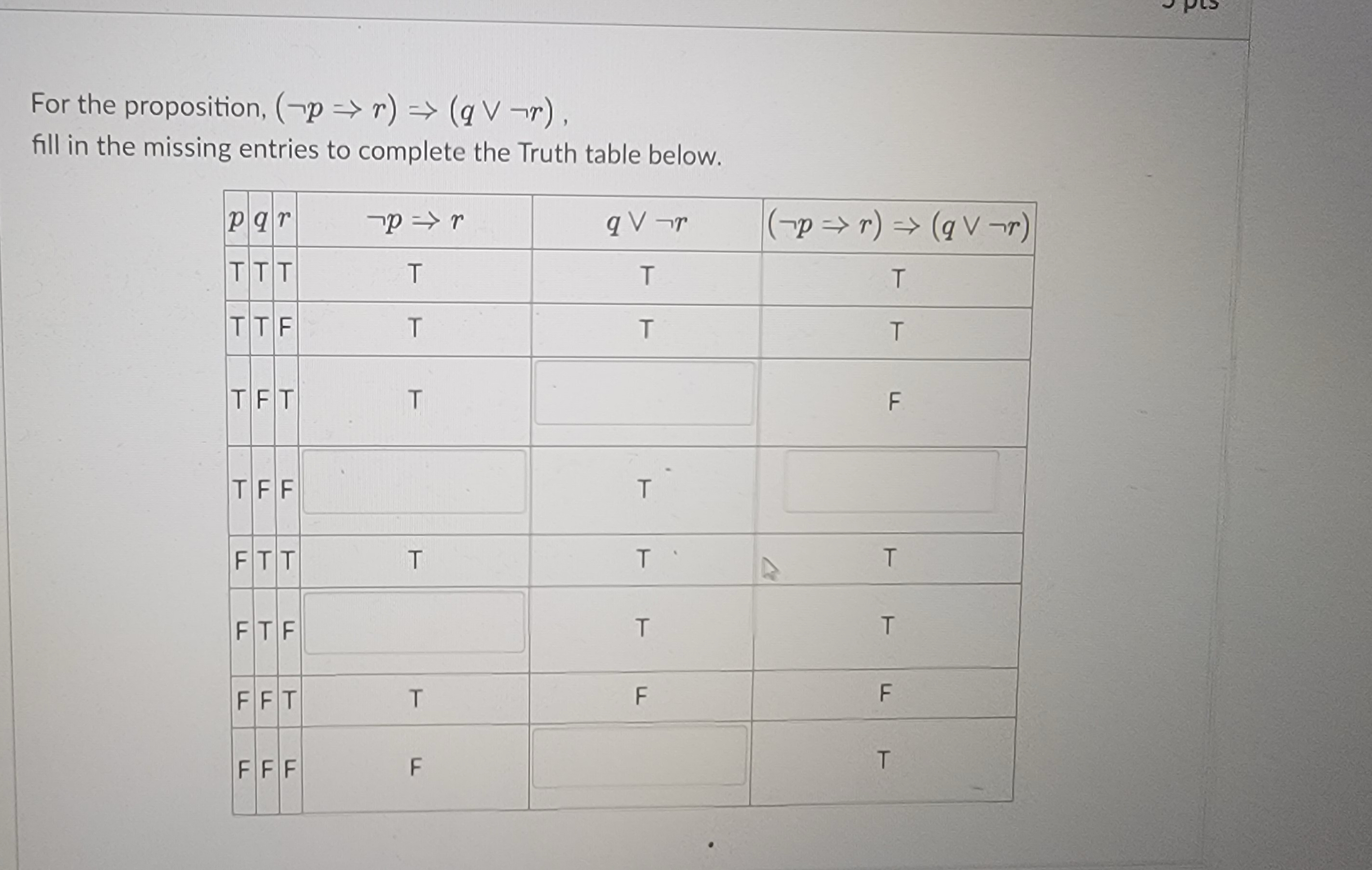 Solved For the proposition, )=>(r,fill in the missing | Chegg.com