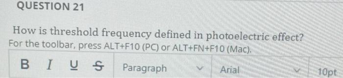 Solved QUESTION 21 How is threshold frequency defined in | Chegg.com