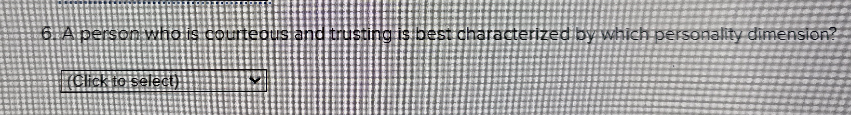 Solved A person who is courteous and trusting is best | Chegg.com