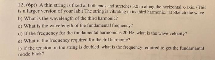 Solved 12. (6pt) A thin string is fixed at both ends and | Chegg.com