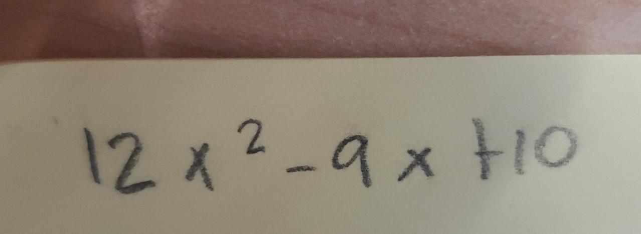 Solved 12x2-9x+10 | Chegg.com