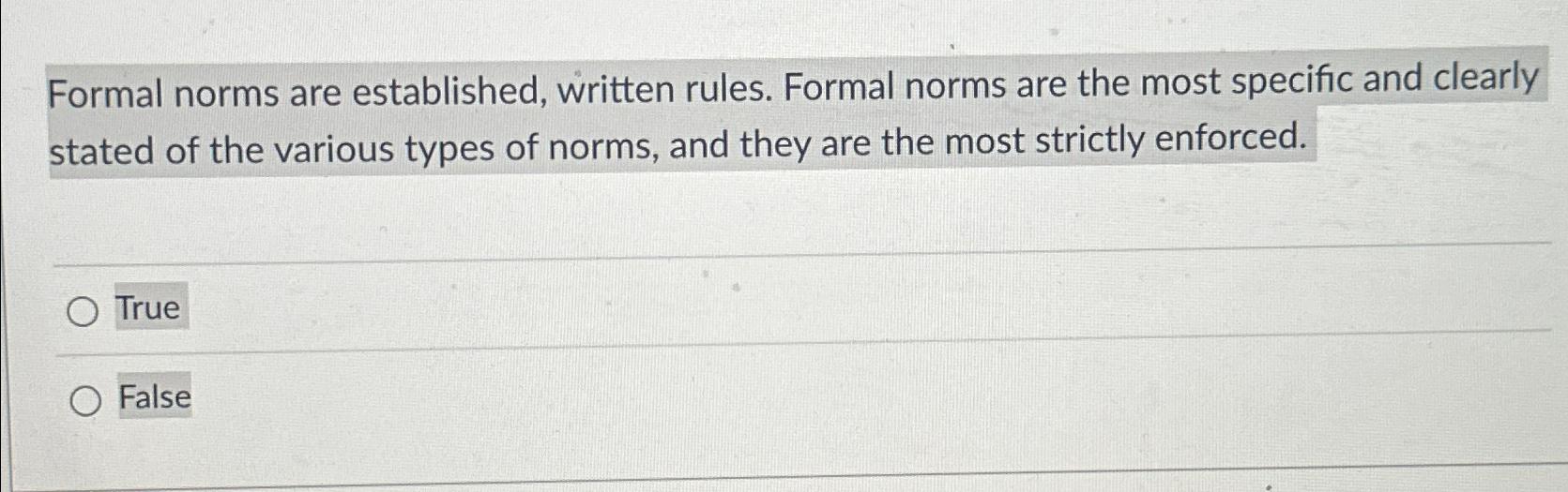 Solved Formal norms are established, written rules. Formal | Chegg.com