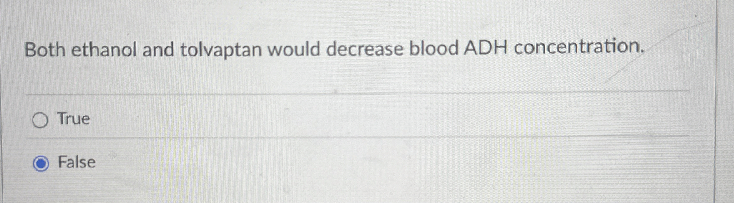 Solved Both ethanol and tolvaptan would decrease blood ADH | Chegg.com
