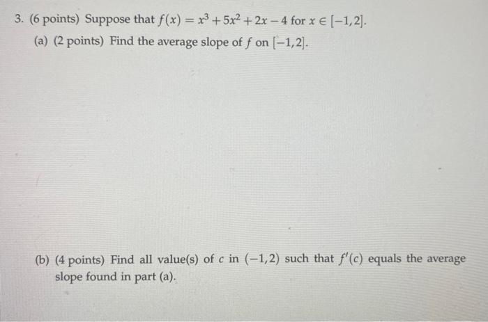 Solved 3. (6 points) Suppose that f(x)=x3+5x2+2x−4 for | Chegg.com
