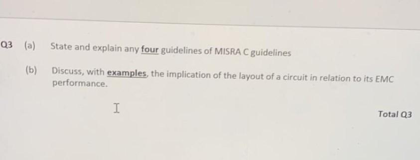 Solved (a) State and explain any four guidelines of MISRA C | Chegg.com
